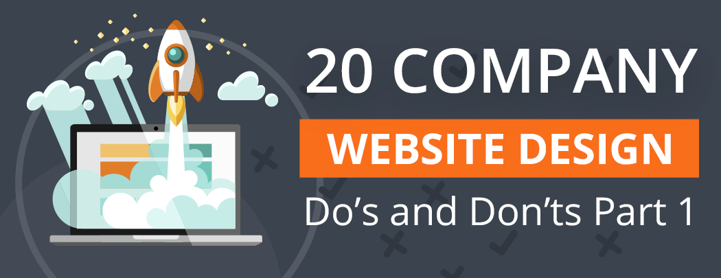 20 Company Website Design Do’s and Don’ts Part 1 – Egenz.com